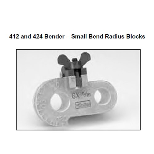 412 and 424 Bender – Small Bend Radius Blocks